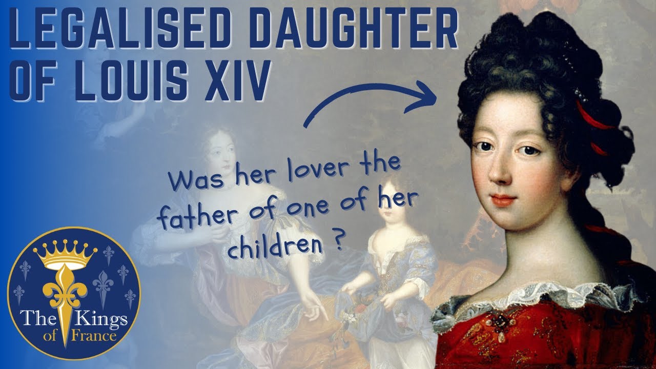Louise Françoise De Bourbon - Legalized Daughter Of Louis XIV - YouTube