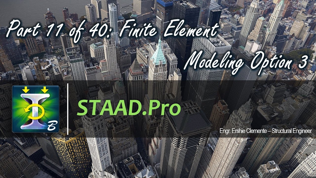 STAAD.Pro Part 11 of 40: Finite Element Modeling Option 3 - YouTube
