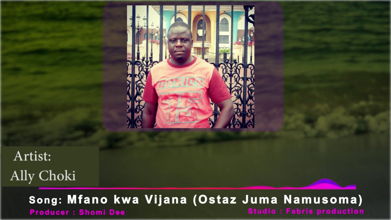 Ally Choki : Mfano kwa Vijana ( Ostaz Juma Namusoma ) Official Music ...