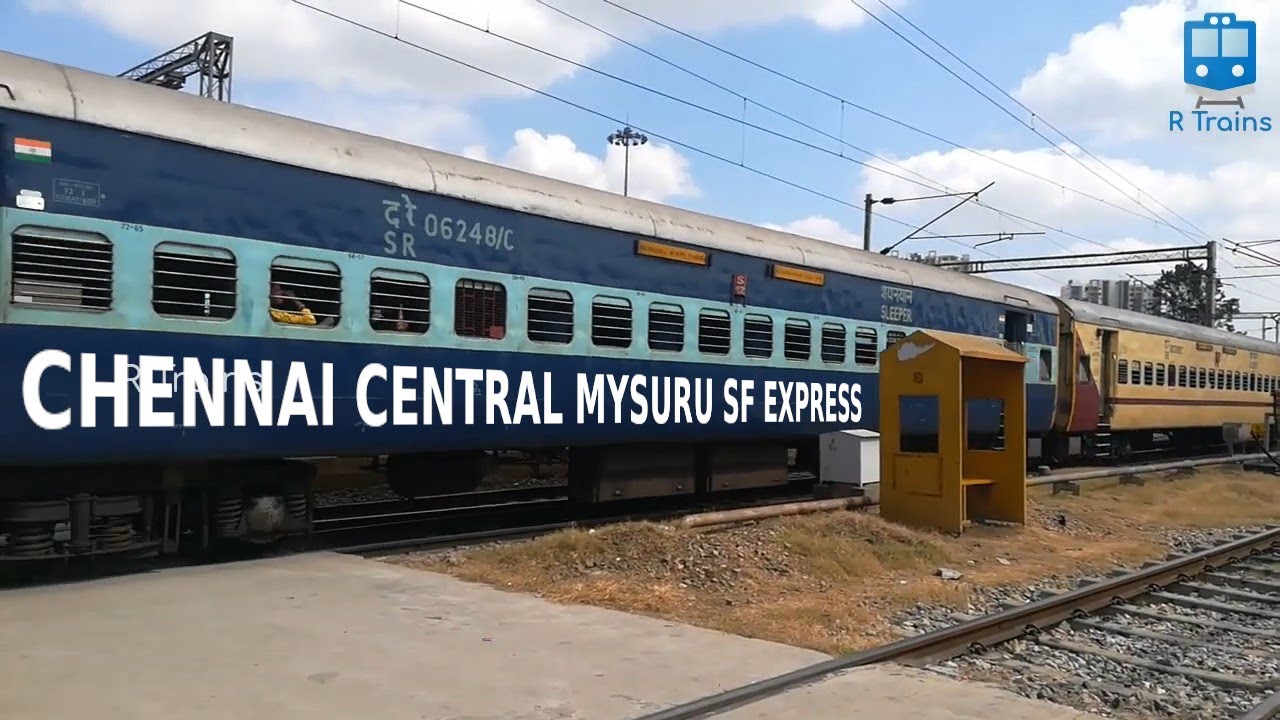 12609 MGR Chennai Central Mysuru SF Express - YouTube