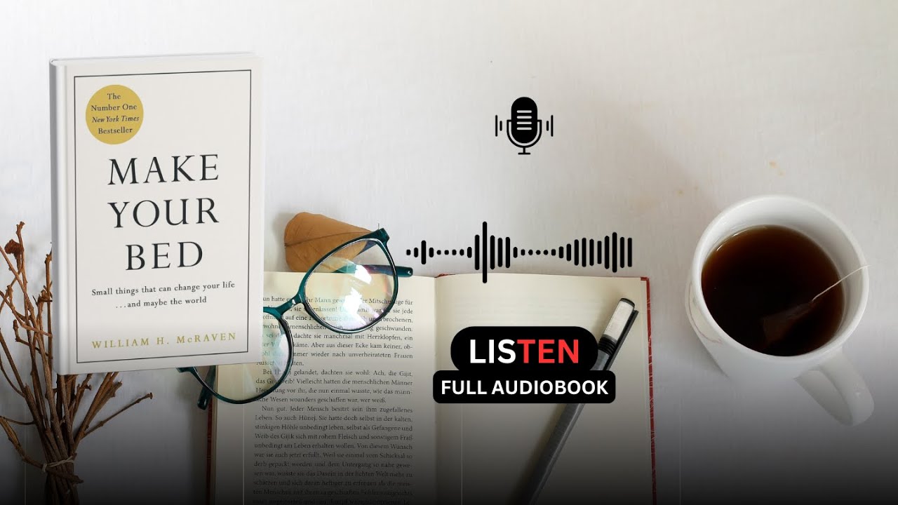 Make your Bed Full Audiobook | ADMIRAL WILLIAM H. McRAVEN - YouTube