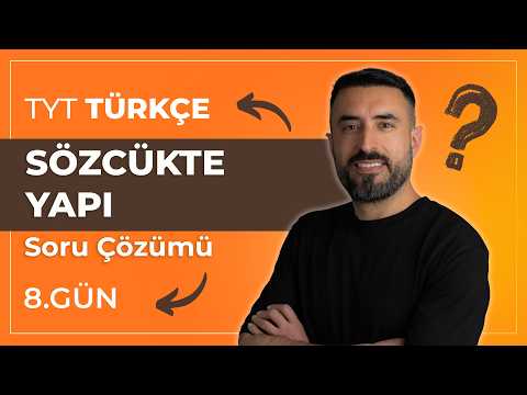 SÖZCÜKTE YAPI SORU ÇÖZÜMÜ / 2027 TYT TÜRKÇE KAMPI