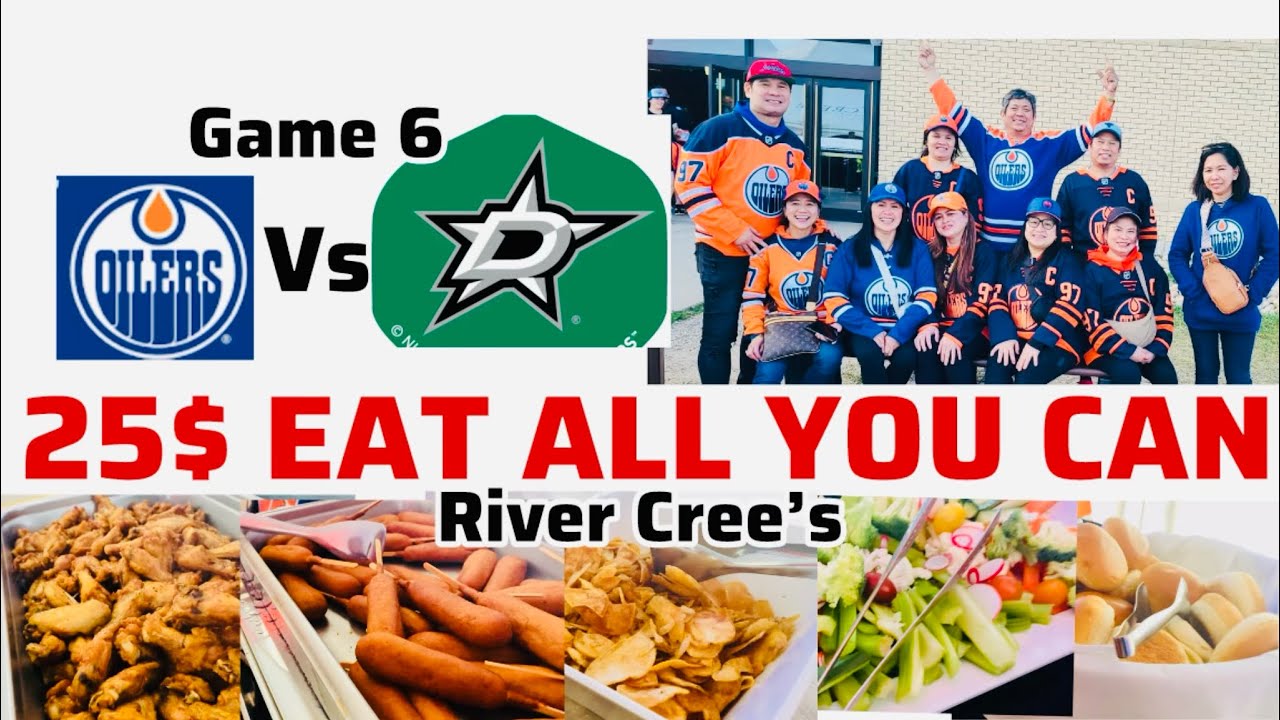 25$ EAT ALL YOU CAN AT RIVER CREE OUTDOOR EVENTS GAME 6 EDMONTON OILERS ...
