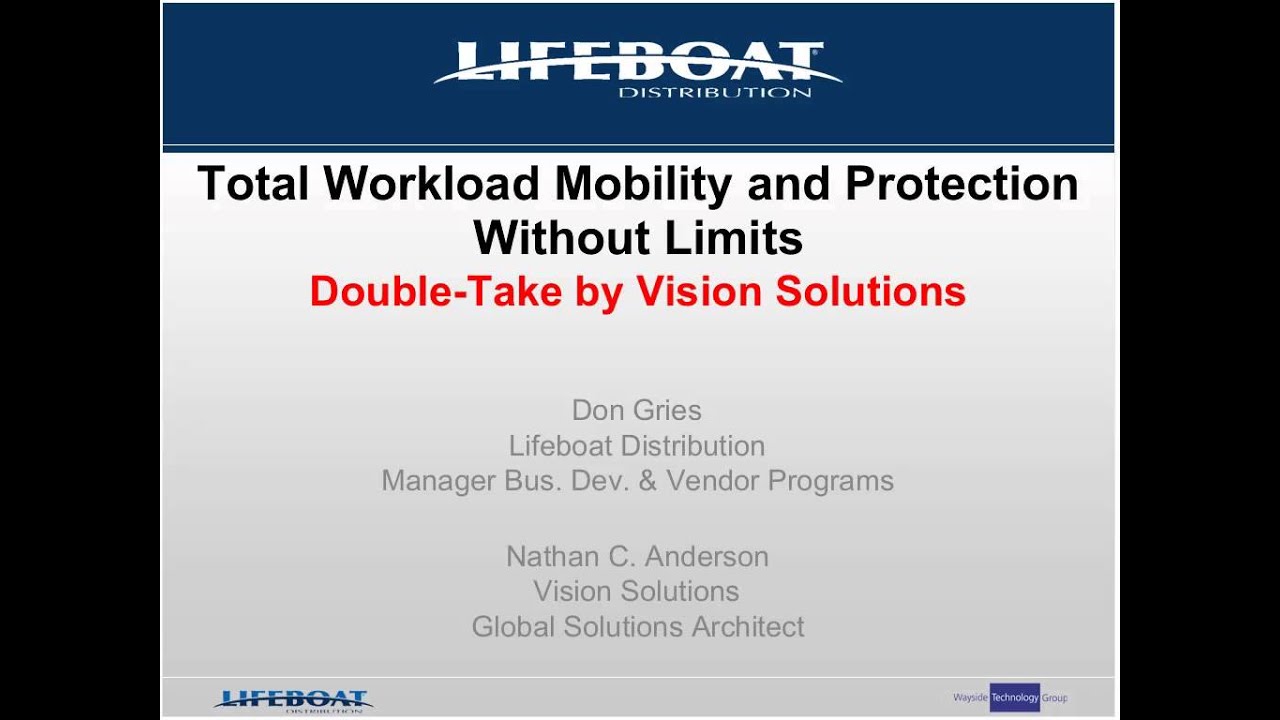 Vision Solutions: Total Workload Mobility and Protection Without Limits ...