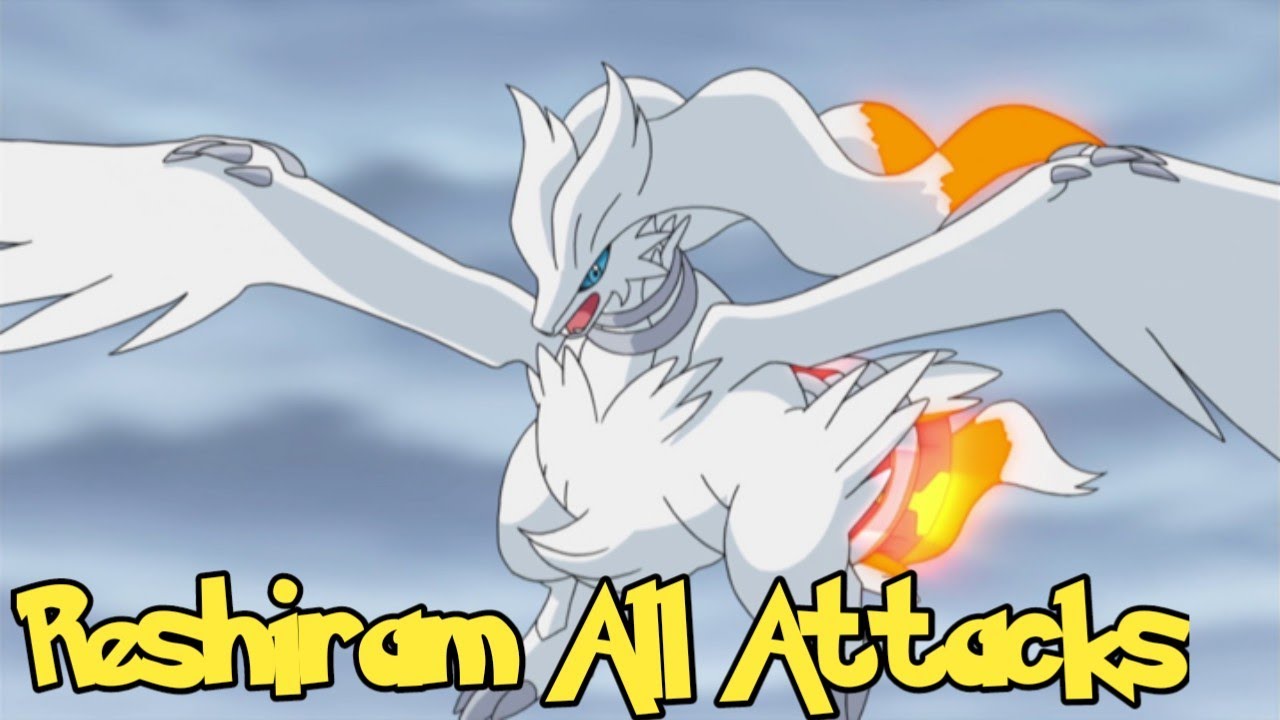 Reshiram All Attacks [Pokemon ] - YouTube