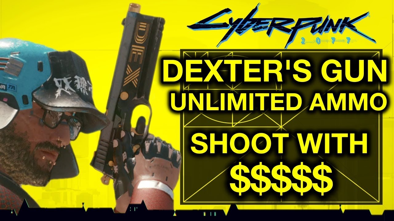 Cyberpunk 2077 – Dexter's Iconic Handgun - UNLIMITED AMMO - YouTube