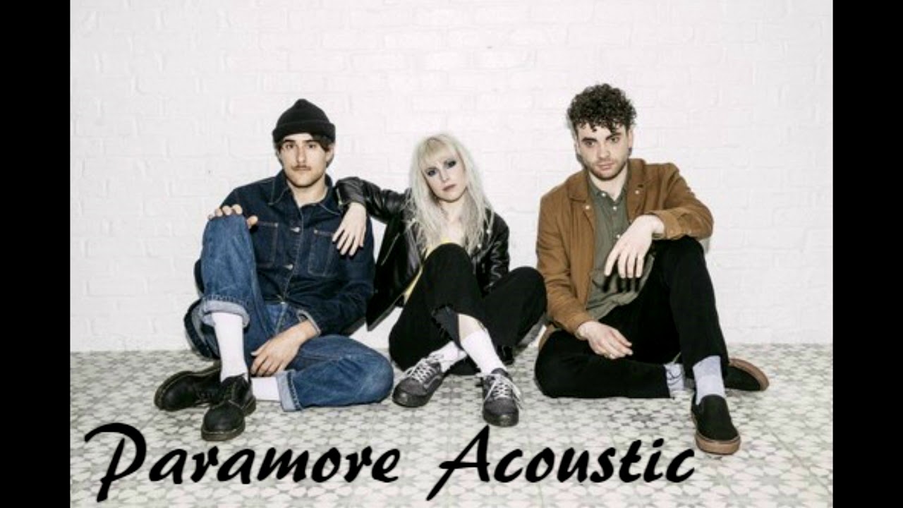 30 Minutes Of Paramore Acoustic - YouTube