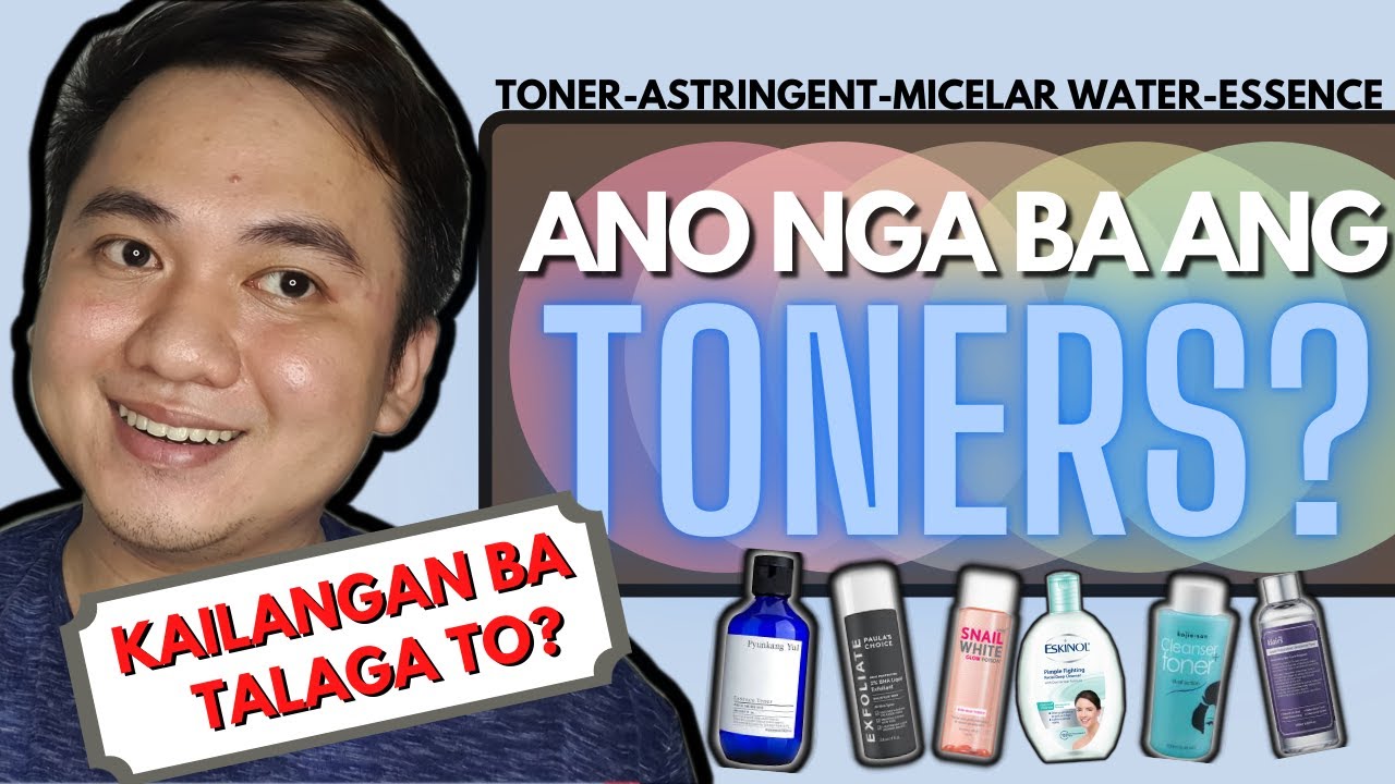 PARA SAAN BA ANG TONER | RECOMMENDATION AND DETAILED DESCRIPTION | SKIN ...