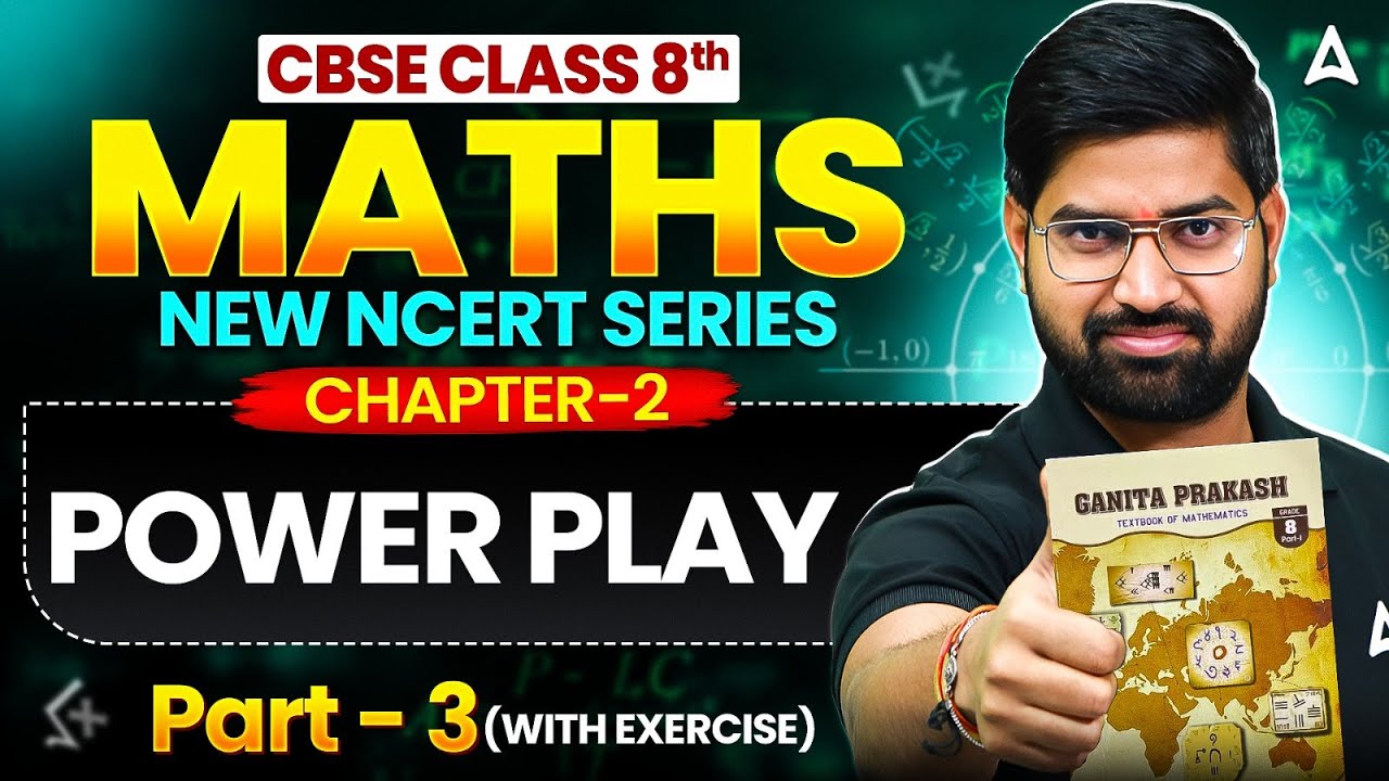 Class 8th Maths Chapter 2 Power Play | New NCERT Book Series | Part 3 ...