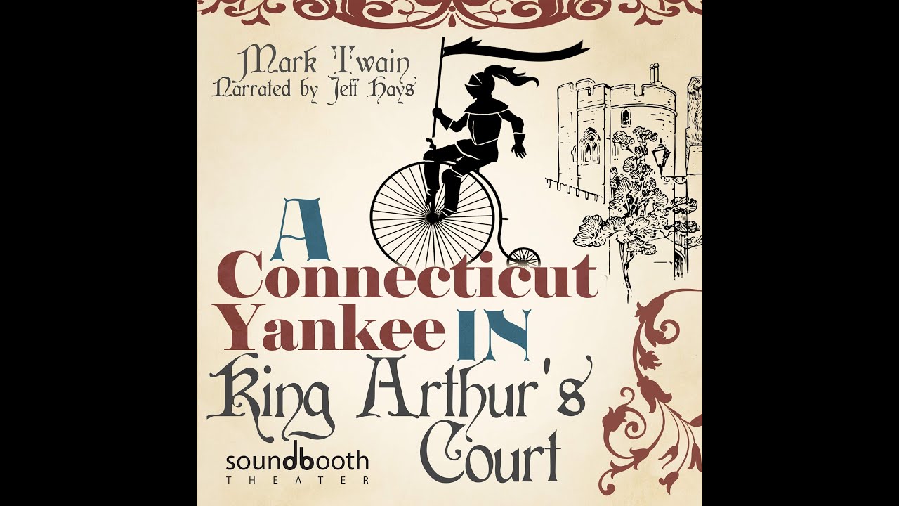 Plot summary, “A Connecticut Yankee in King Arthur's Court” by Mark ...