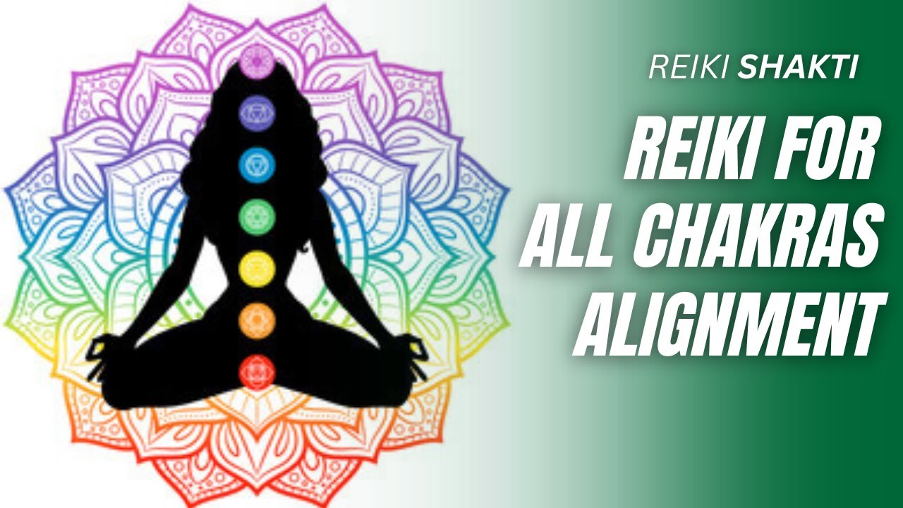 Reiki For All Chakras Alignment - YouTube