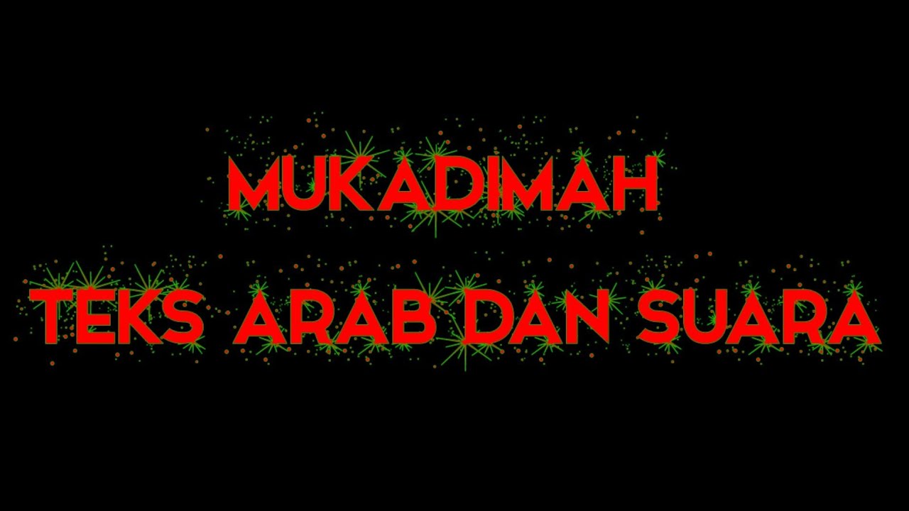 MUKADIMAH TEKS ARAB DAN SUARA - YouTube