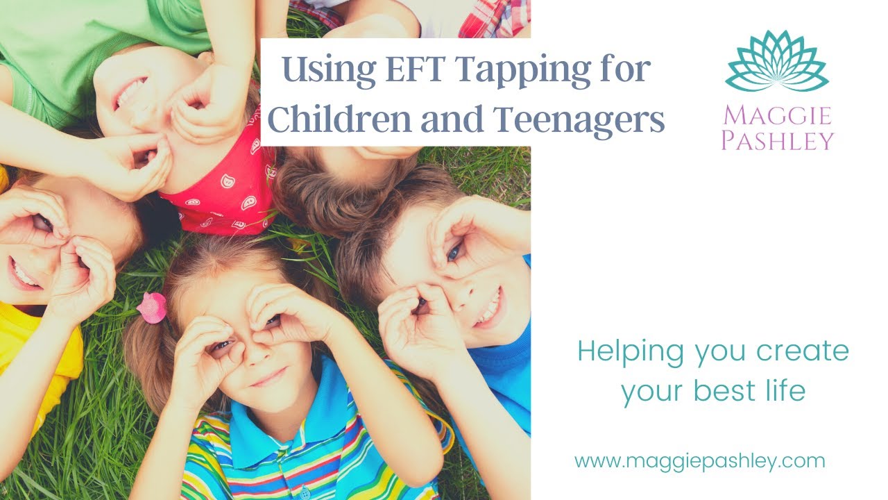 Using EFT Tapping with Children and Teenagers - YouTube