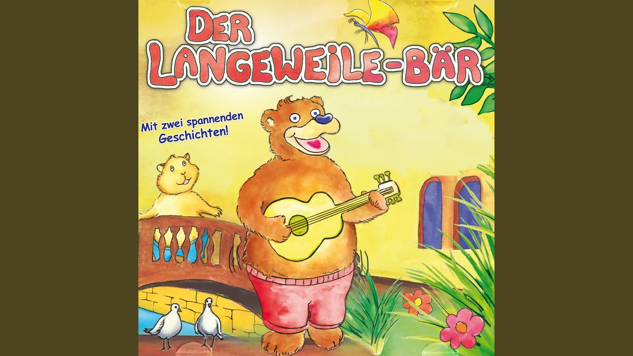 Langeweile-Bär-Song (Version 1) - YouTube