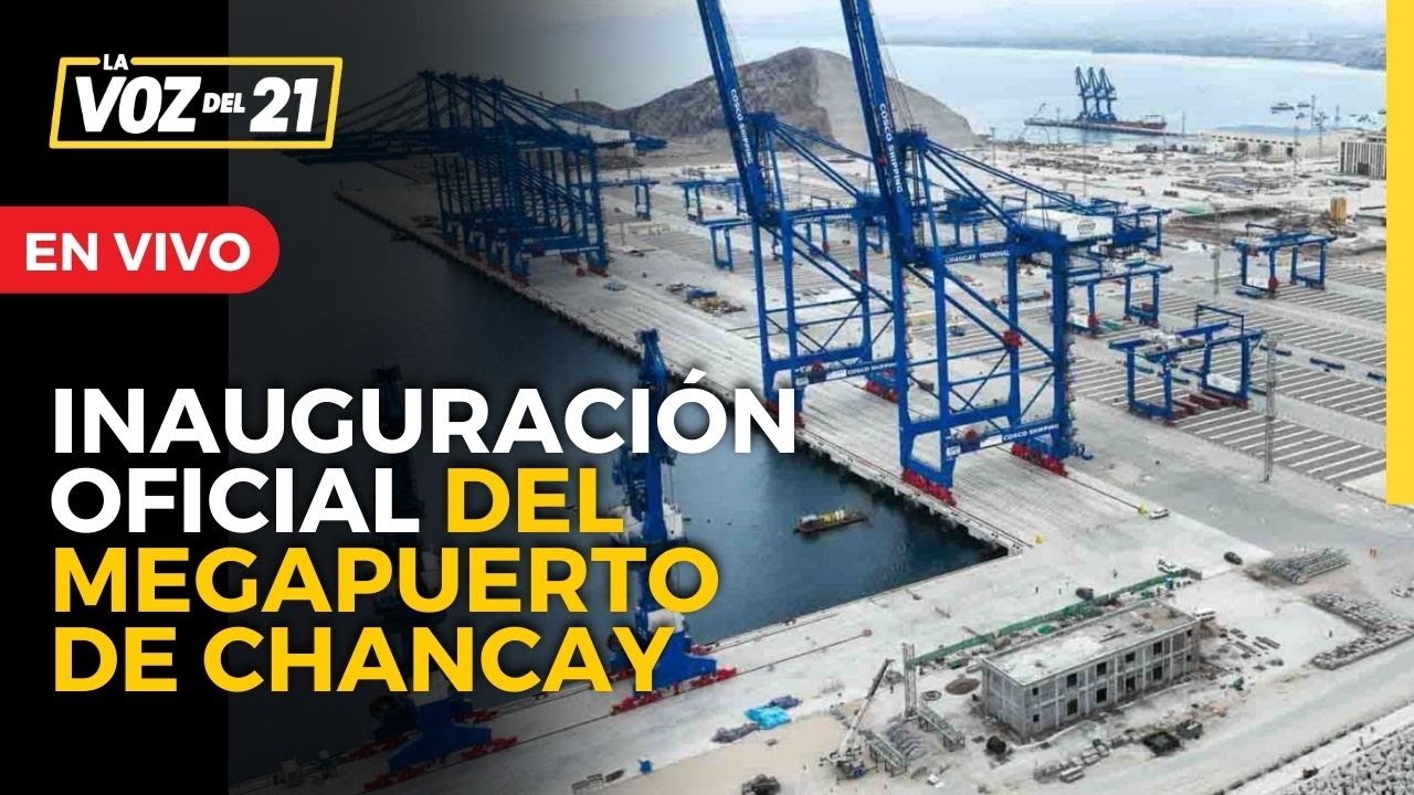 🔴 EN VIVO: Inauguración oficial del megapuerto de Chancay - YouTube