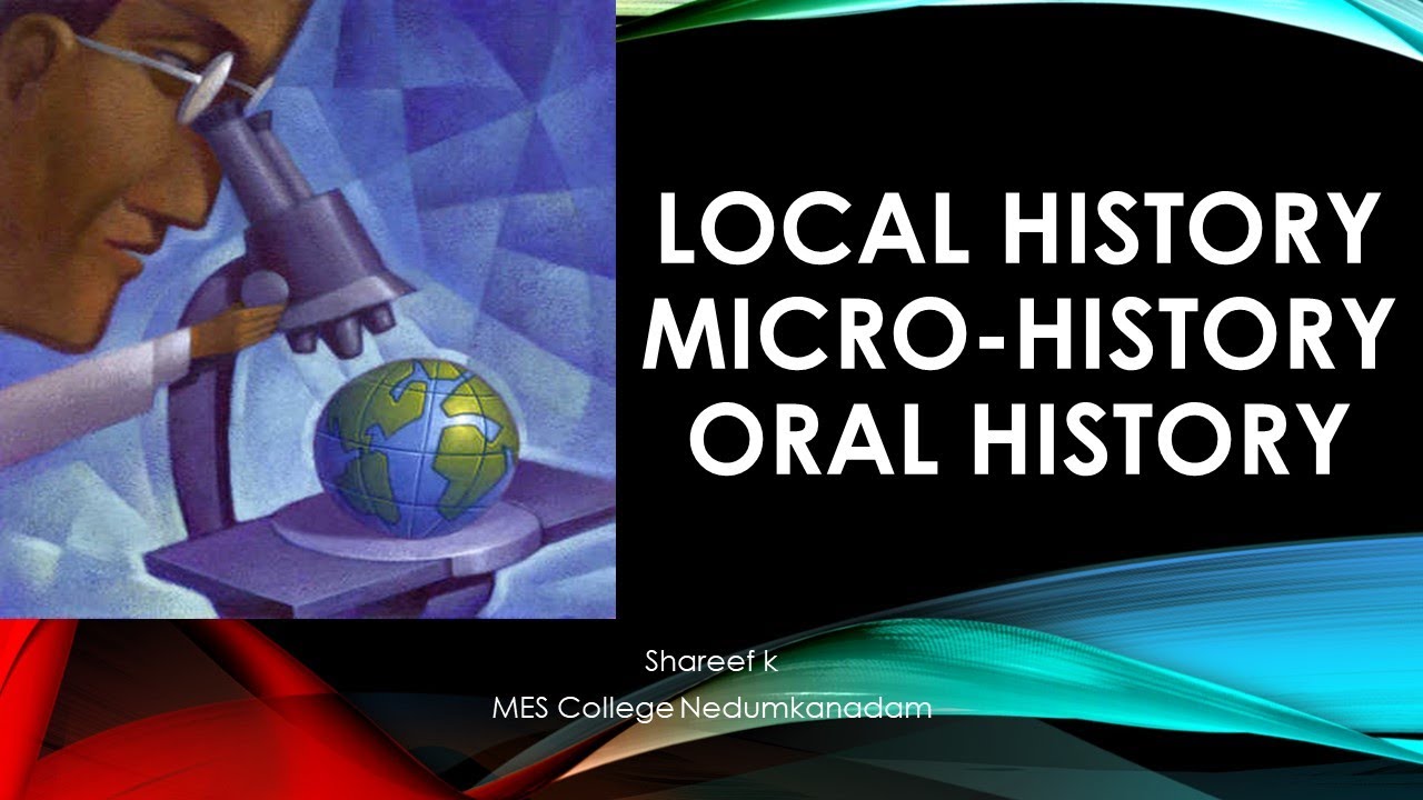 Local History, Micro-history & Oral History - YouTube