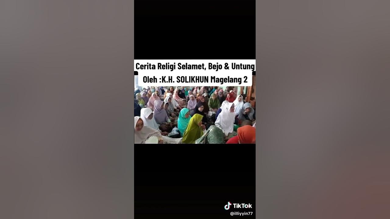 KH.M.Sholihun "Bejo,Slamet,Untung" - YouTube