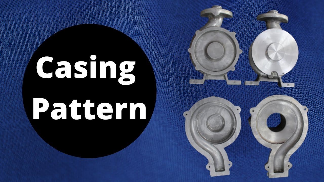 Foundry Pattern | Pattern Making Process | Pattern Maker | Pattern And ...
