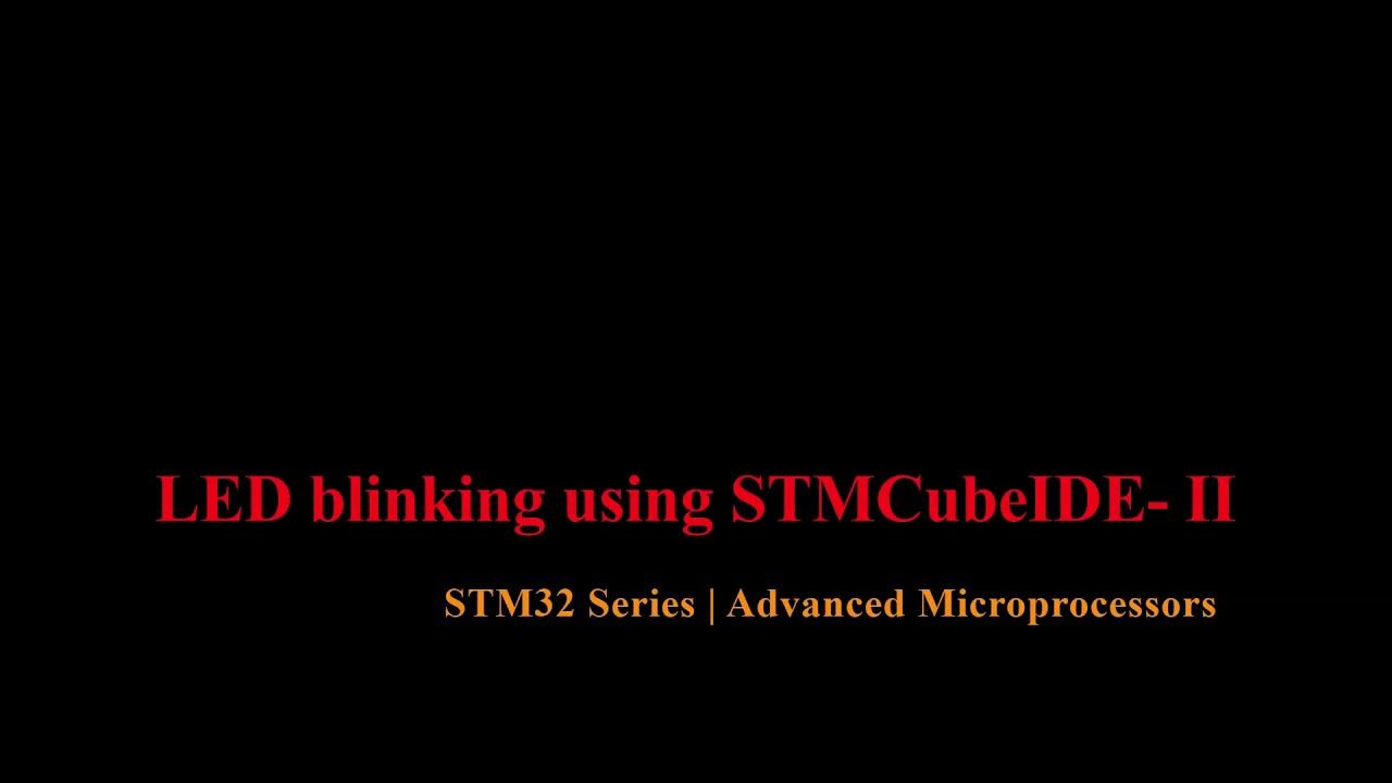 STM32 : LED Blink example - II using STM32CUBE IDE - YouTube