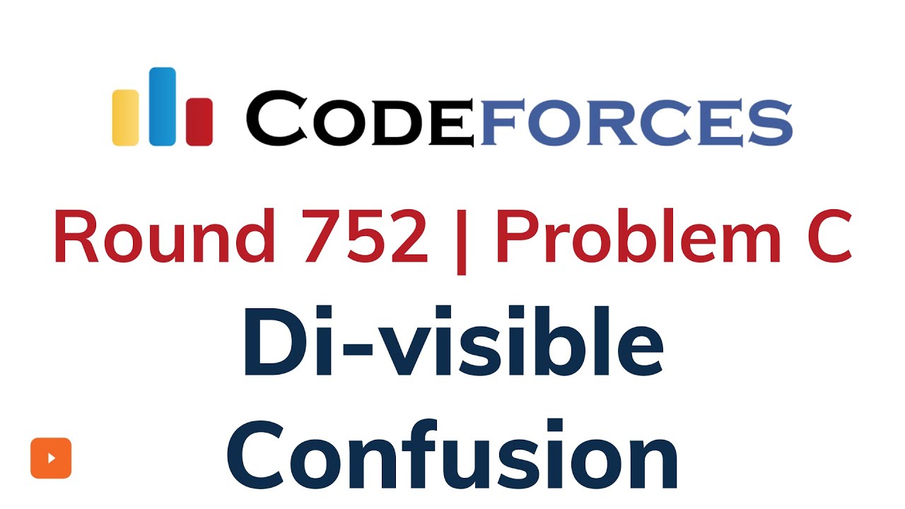 C. Di-visible Confusion | Codeforces Round 752 | Solution with ...