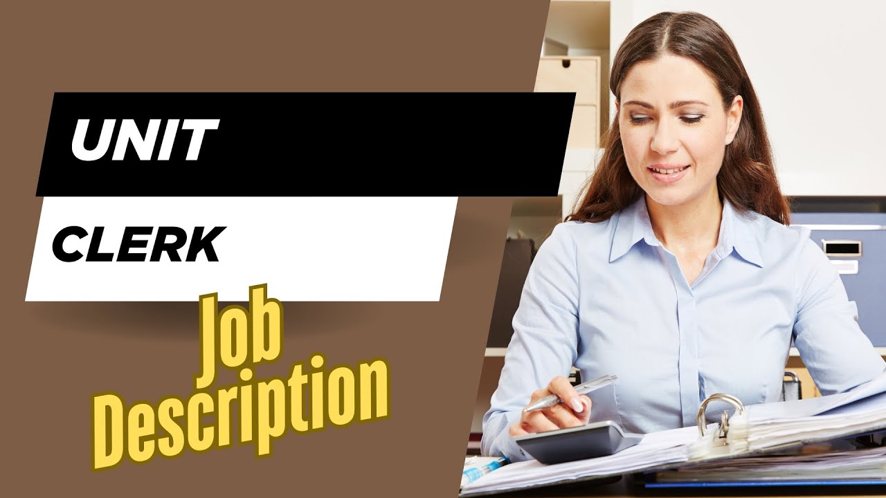 Job description of Unit Clerk - Role, Responsibilities & Skills - YouTube