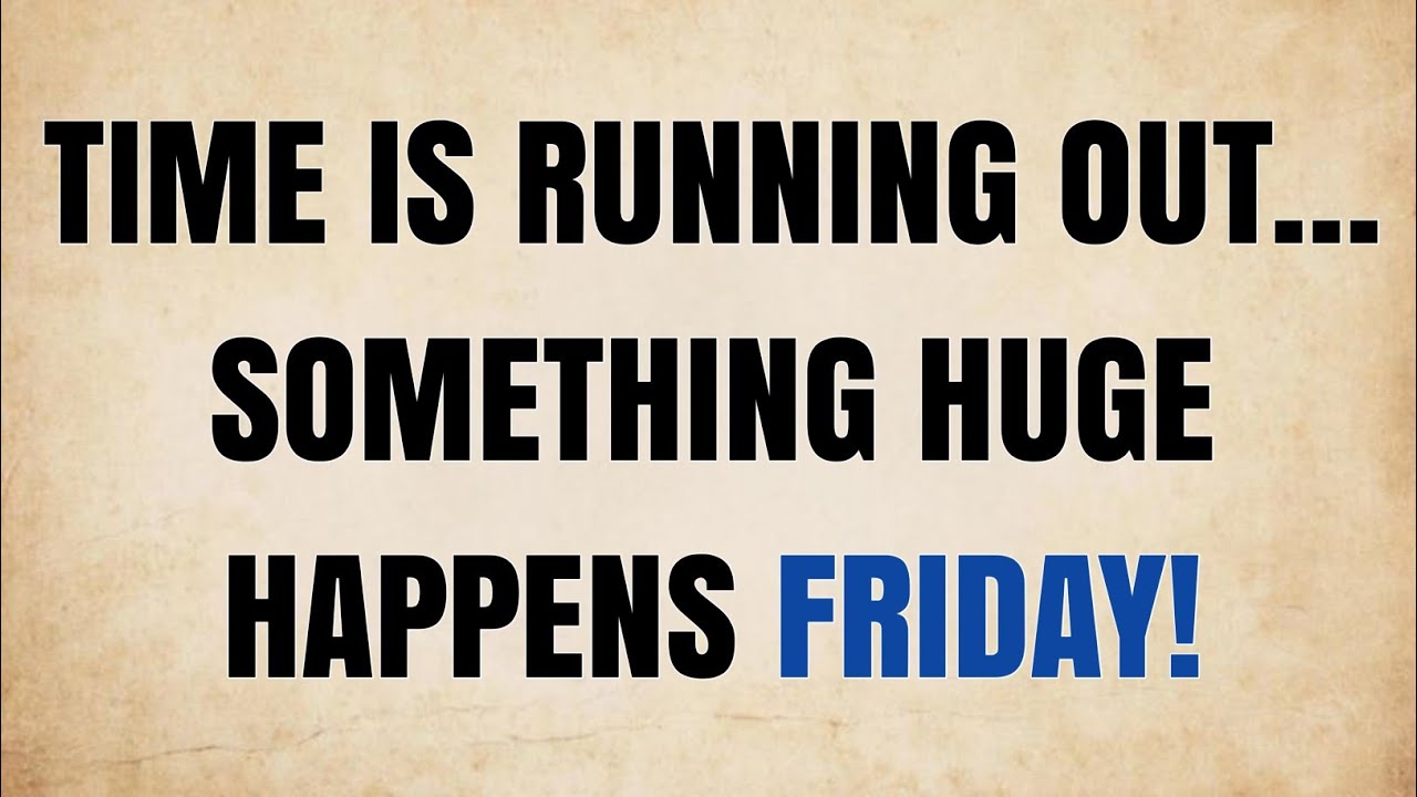 💟Angel Says, Time is Running Out… Something Huge Happens Friday! - YouTube