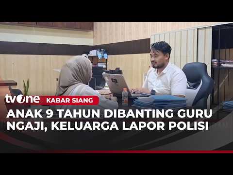 VIRAL! Video Bocah Berusia 9 Tahun Dibanting Guru Ngaji | Kabar Siang