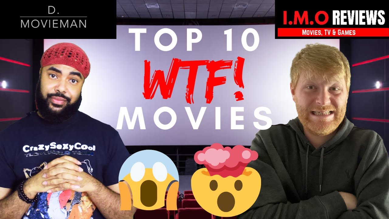 Our Top 10 WTF Films: Part I (w/ I.M.O. Reviews) | (Ranking & Review ...