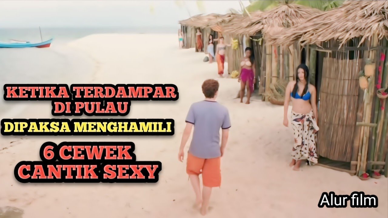 DIPAKSA MENGHAMILI 6 CEWEK DIPULAU TERPENCIL!! ALUR FILM - YouTube