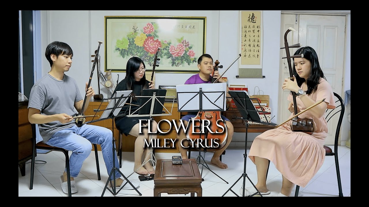 Flowers - Miley Cyrus (二胡 Erhu String Quartet Cover) [Stringanza] - YouTube
