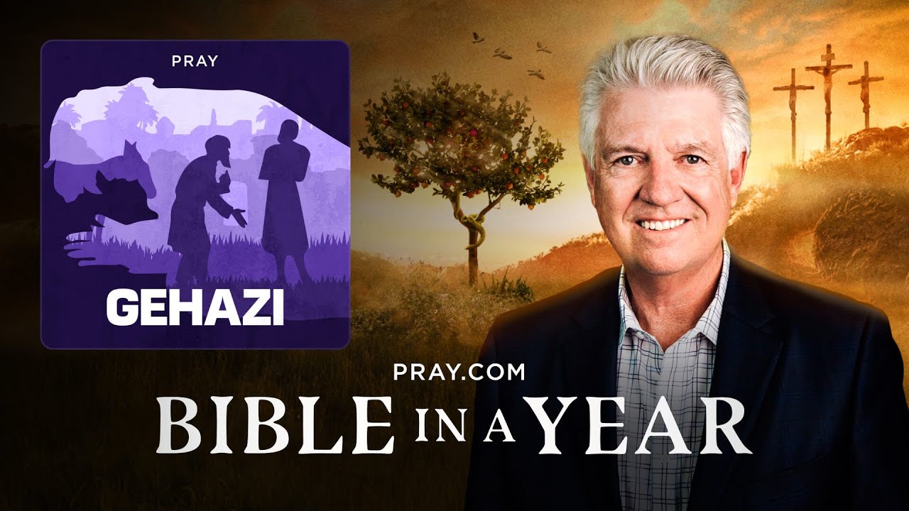 134. Gehazi - The Book of 2 Kings | Bible in a Year - YouTube