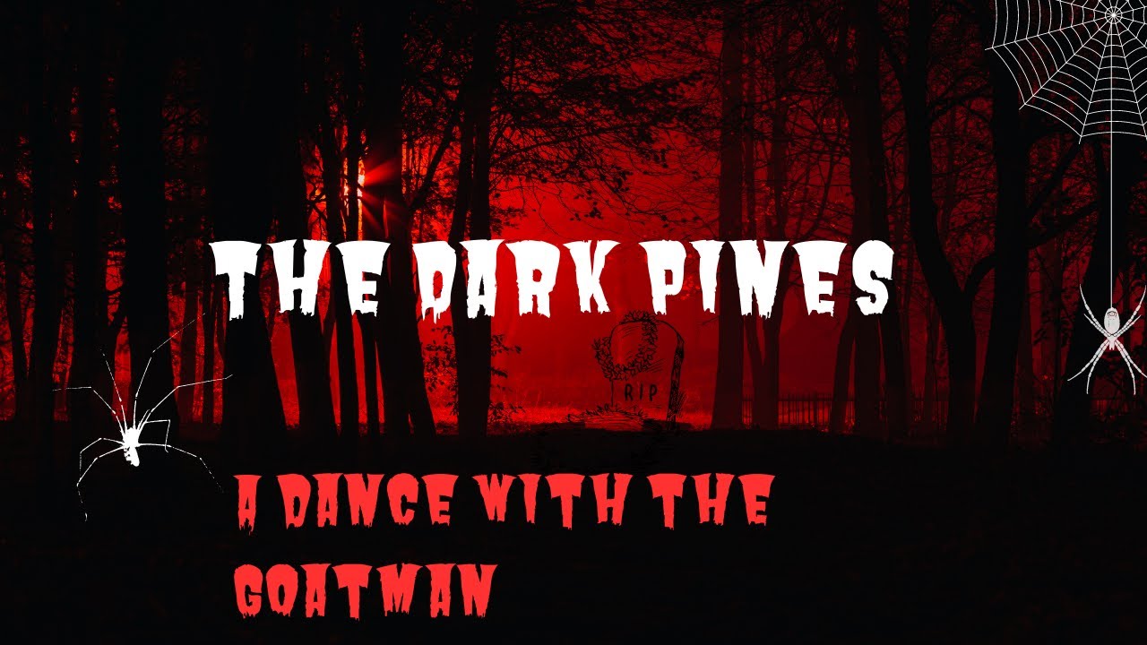 The Dark Pines : A Dance with the Goatman - YouTube