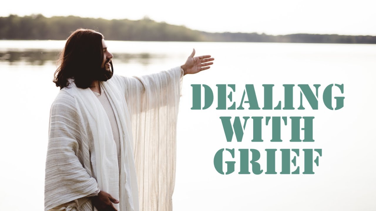 Dealing With Grief? Jesus Will Be There For You If You Let Him! - YouTube