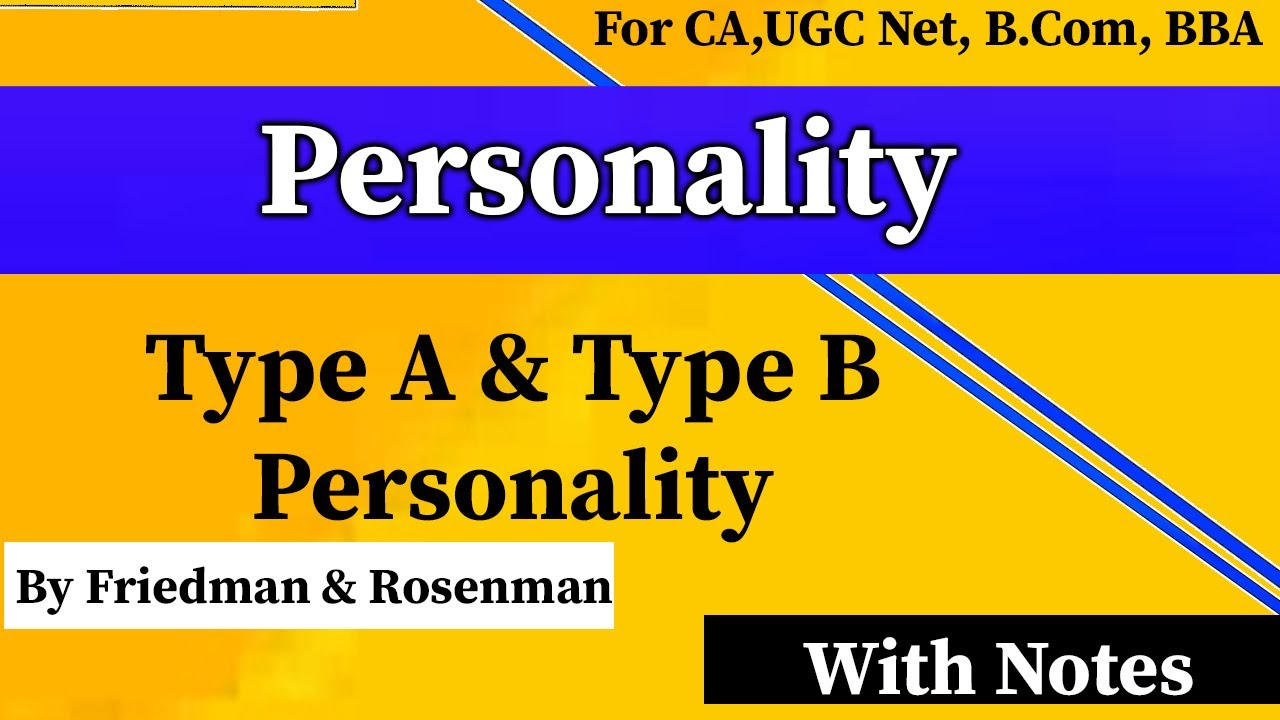 Type A and Type B Personality, Type of Personality, Type A V/S Type B ...
