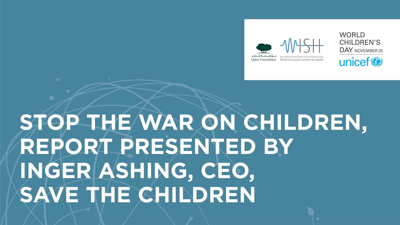 Stop the War on Children, Report presented by Inger Ashing, CEO, Save ...