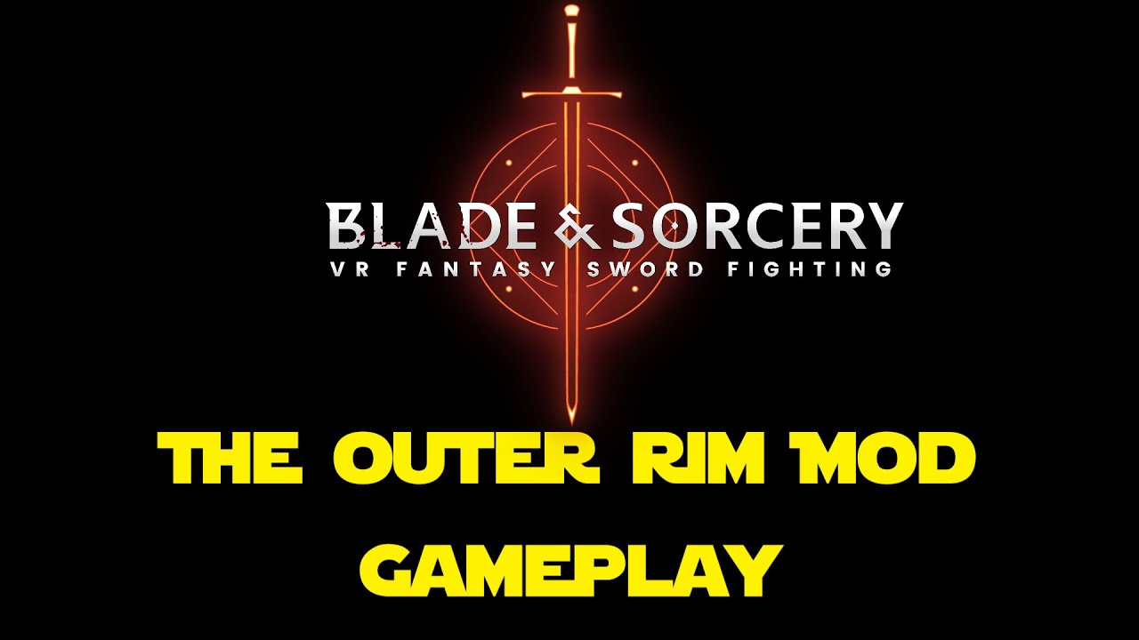 Star Wars VR | The Outer Rim Mod | Blade and Sorcery Gameplay - YouTube