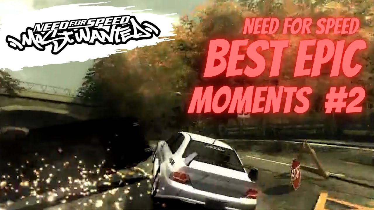Best Epic Moments of Need For Speed Most Wanted | 4K | Game N Gaming #2 ...