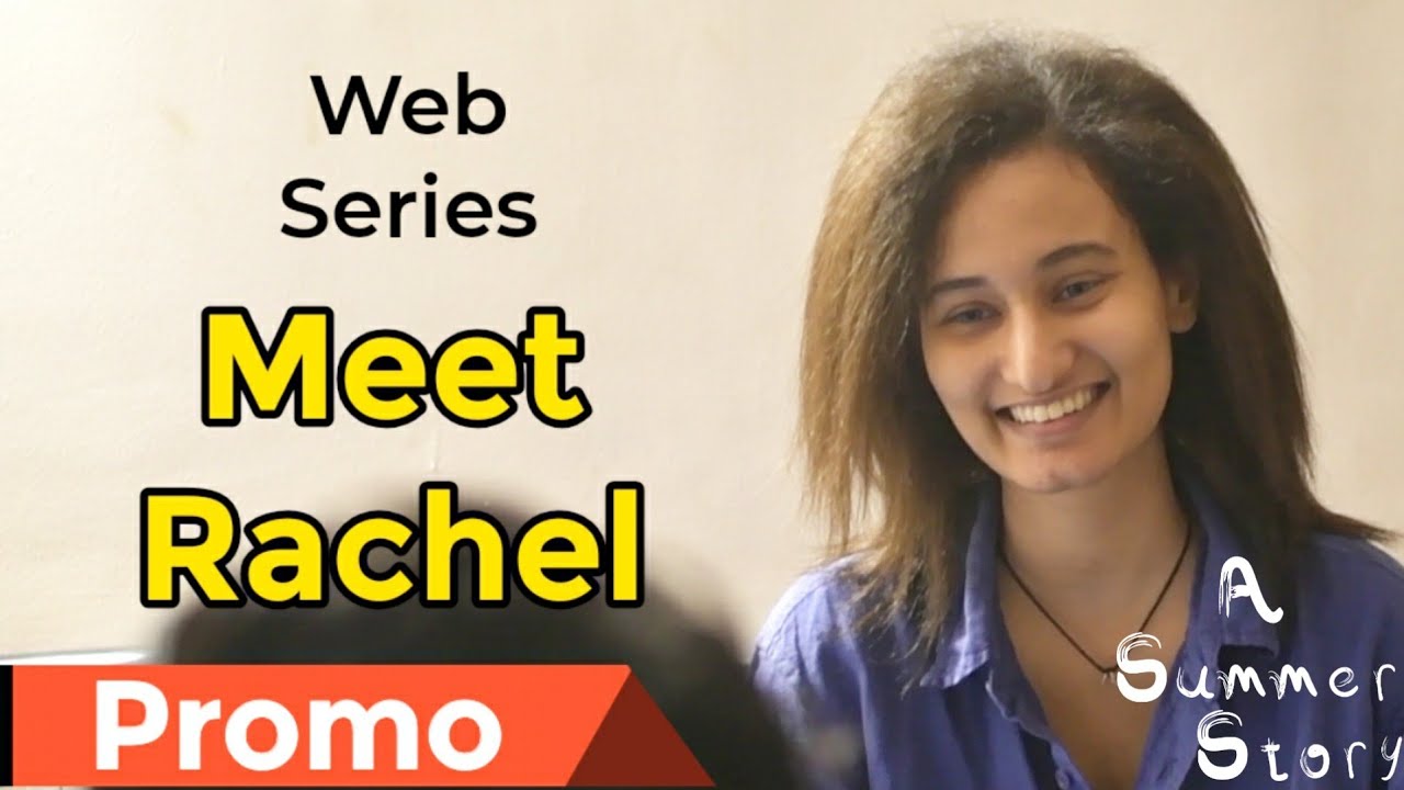 A Summer Story | Meet RACHEL | Promo | Web Series - YouTube