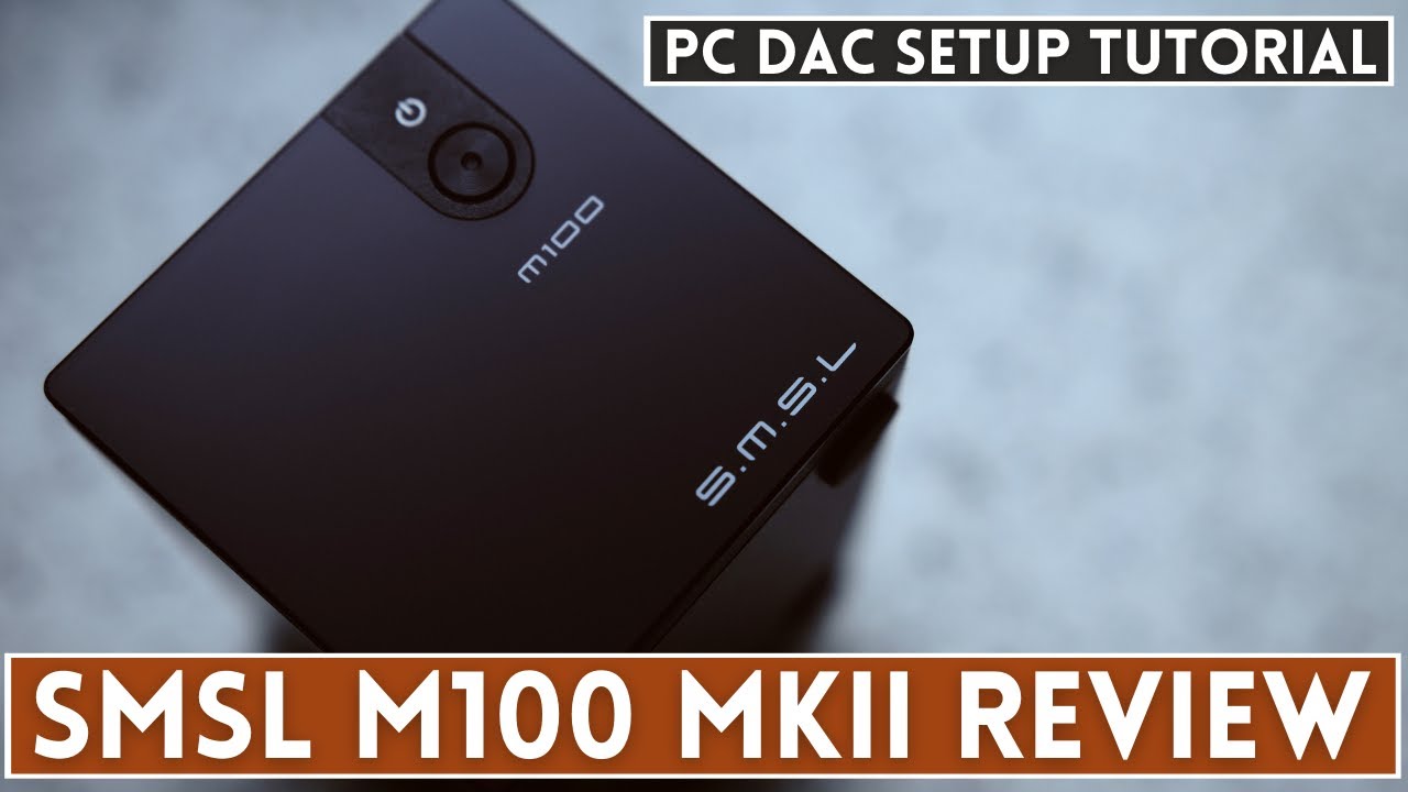 Best DAC Under $100 - SMSL M100 MKII Review - How to install an ...
