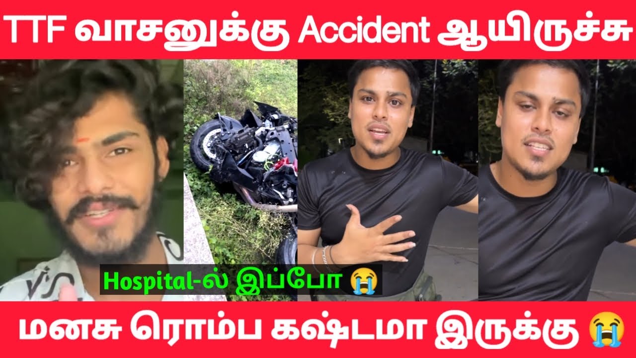 TTF Vasan😭 Accident What happened CCTV Video | Ajees Revealed His ...