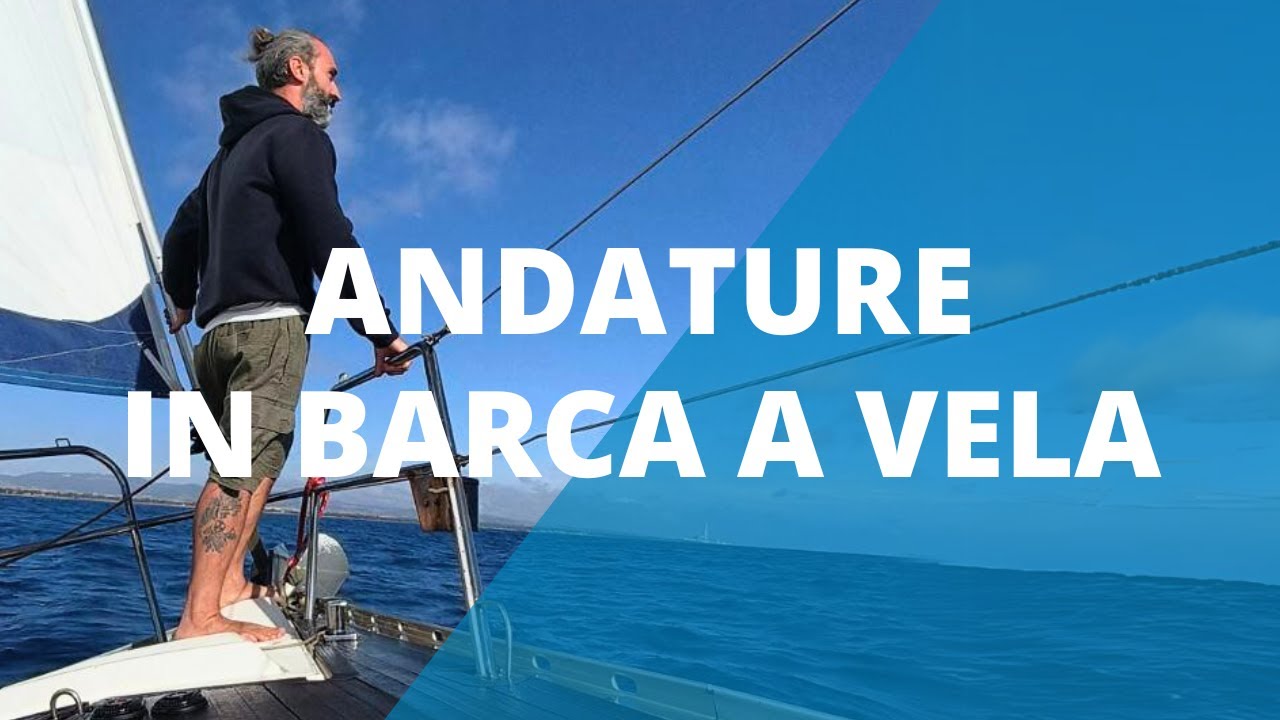 Imparare a navigare. Guida Completa alle Andature in Barca a Vela ...