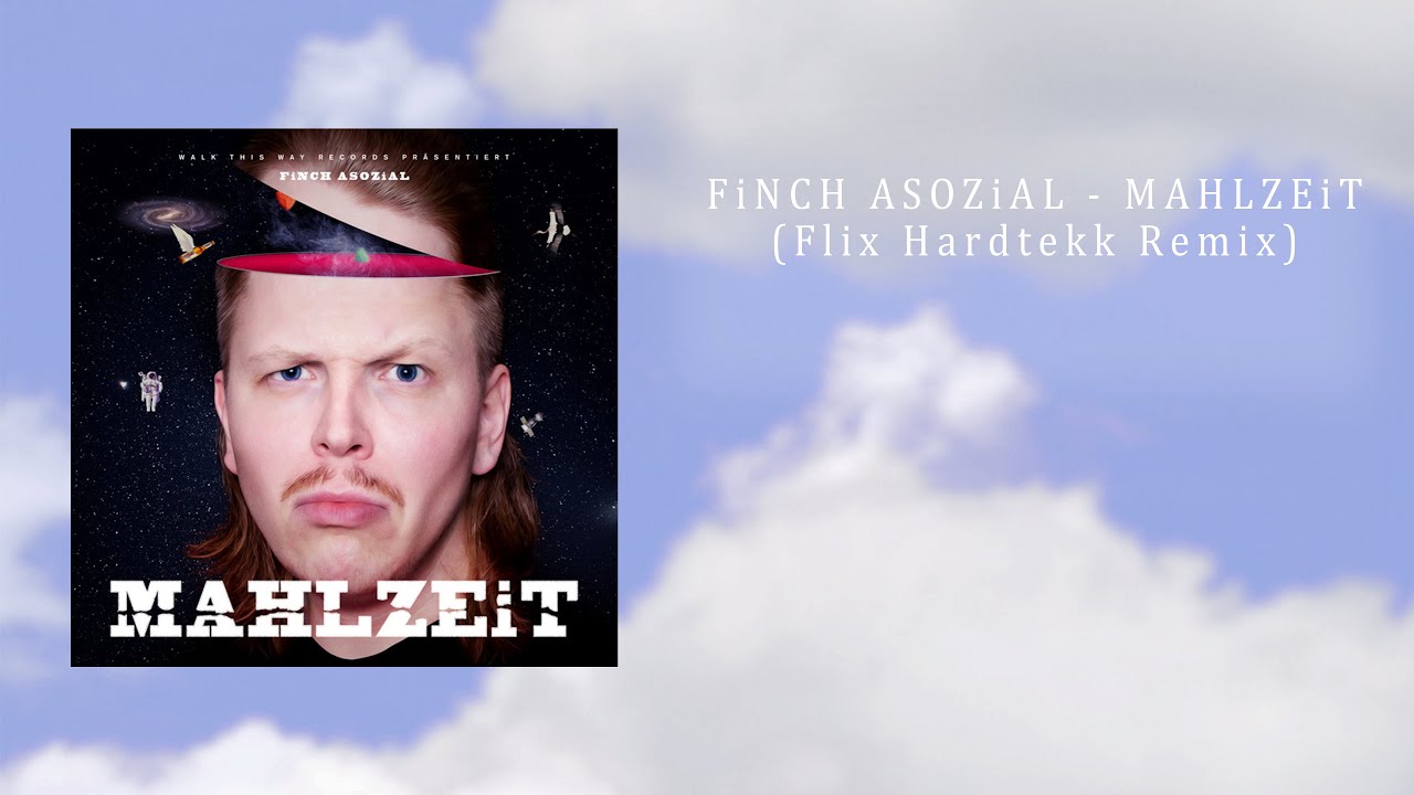 FiNCH ASOZiAL - MAHLZEiT (Flix Hardtekk Remix) - YouTube