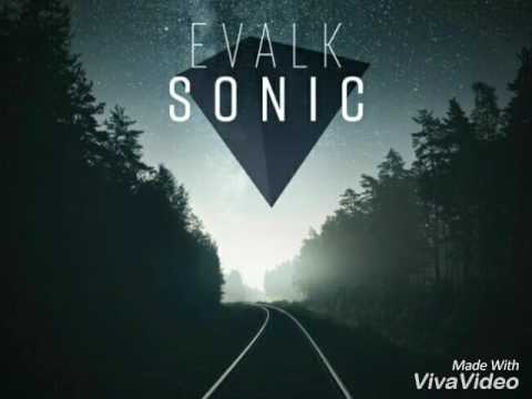 Evalk - Sonic