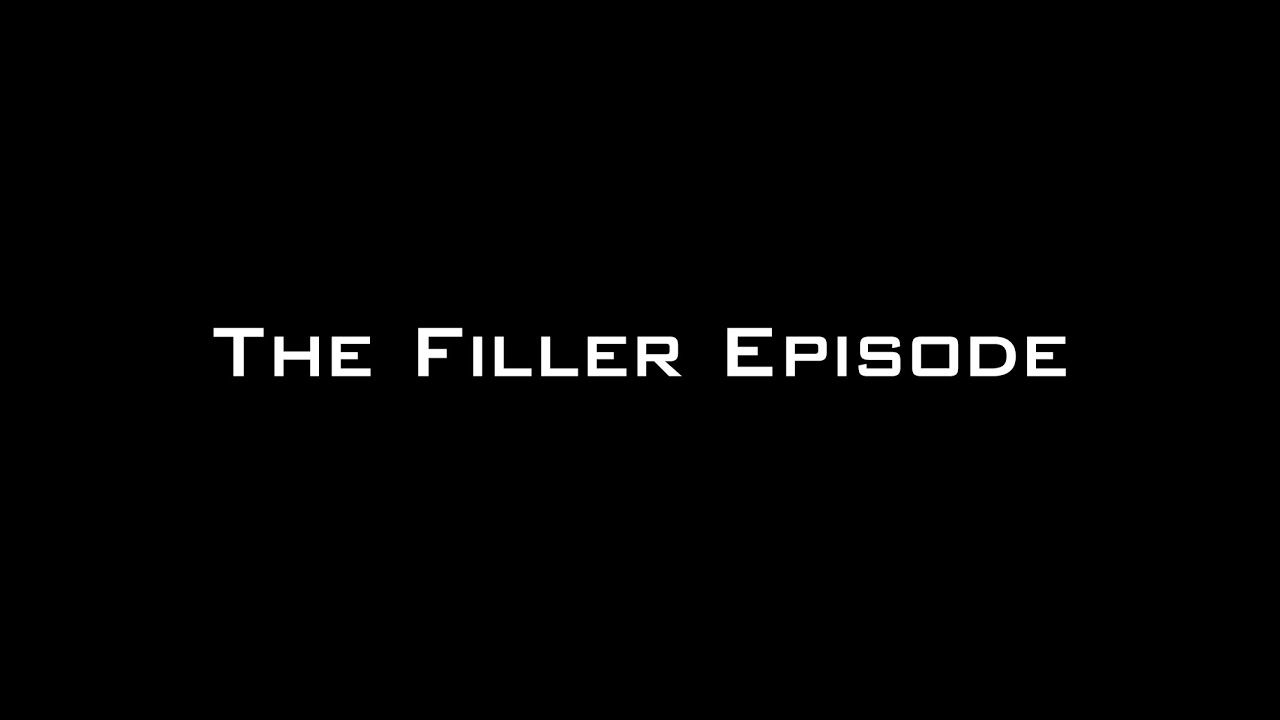 The Filler Episode | Episode 92 - YouTube