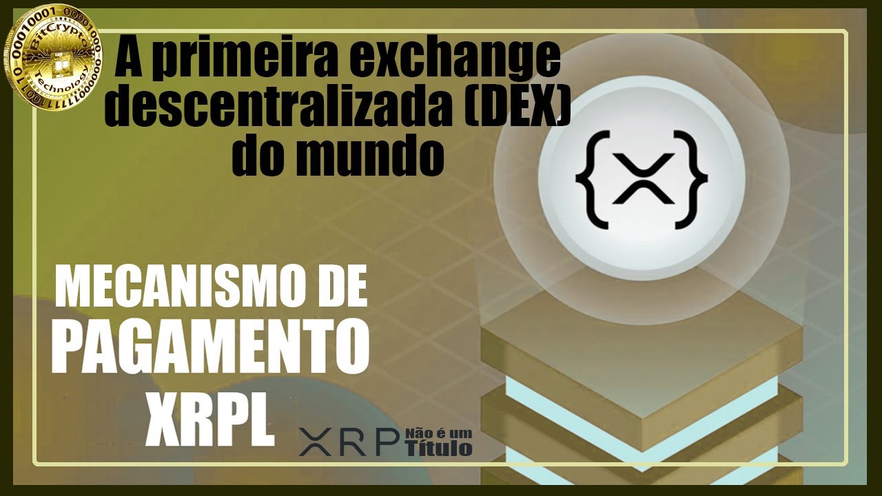 XRP Ledger DEX essa é a parte que mais conta a história do Bitcoin e ...