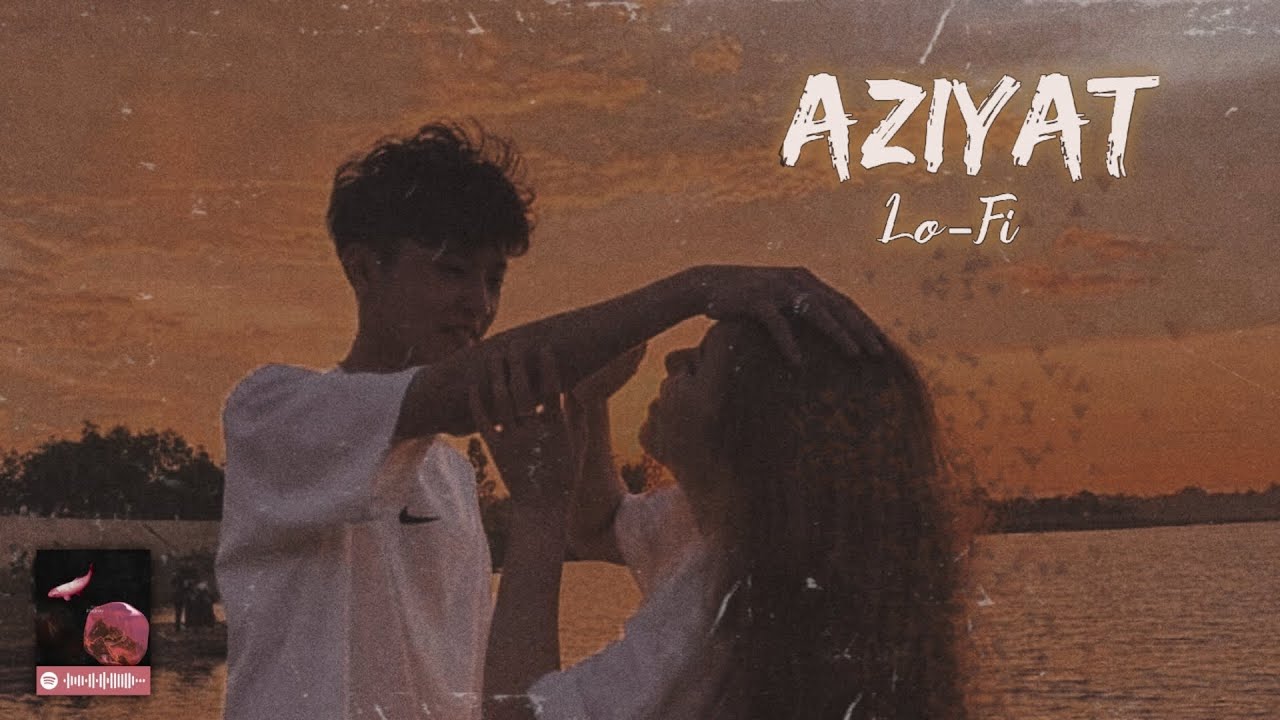 Aziyat 2.0 -🎧 Full song🎤pratyush_ [slowed + Reverb] Lo-Fi Audio || Ex ...