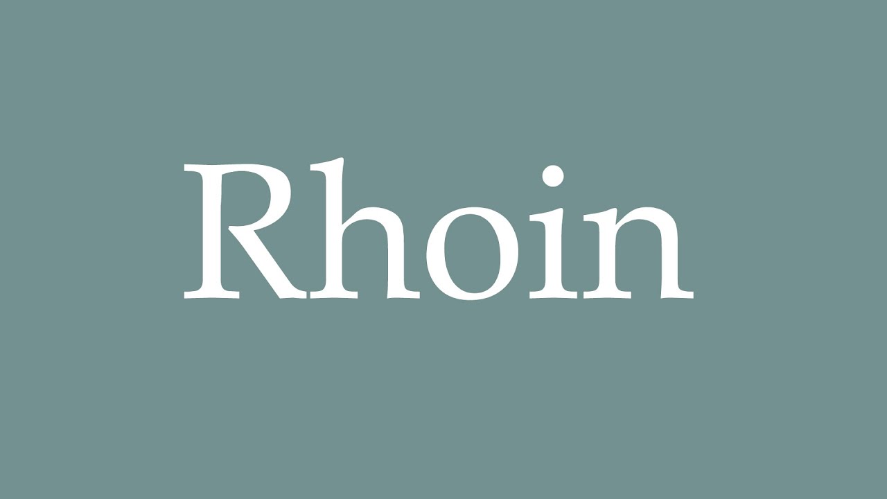 How to Pronounce ''Rhoin'' Correctly in French - YouTube