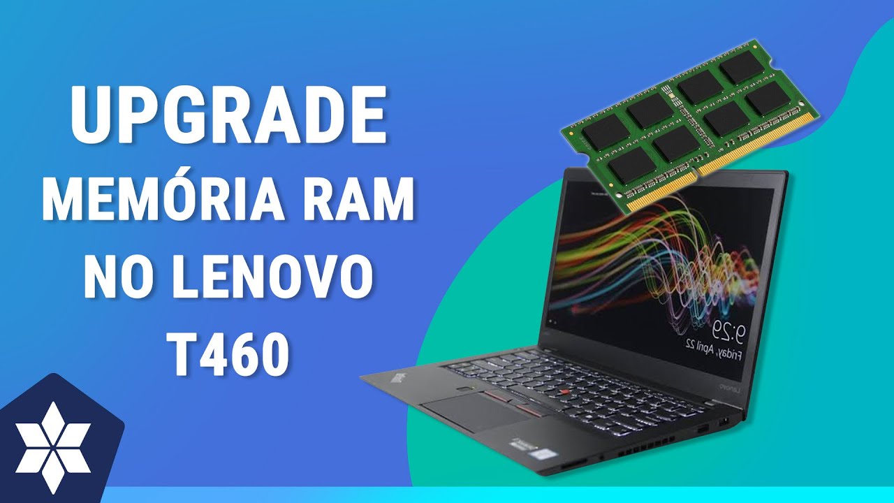 #Dica - Como fazer upgrade de memória RAM do notebook Lenovo T460 ...