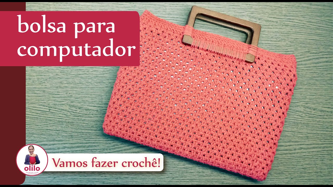 BOLSA de CROCHÊ para computador - @olilocroche - YouTube