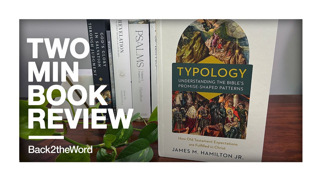 Typology by Dr. Jim Hamilton Book Review // #2MinBookReview - YouTube